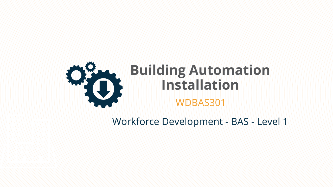 Summary of WDBAS301 - Building Automation Installation | Smart ...